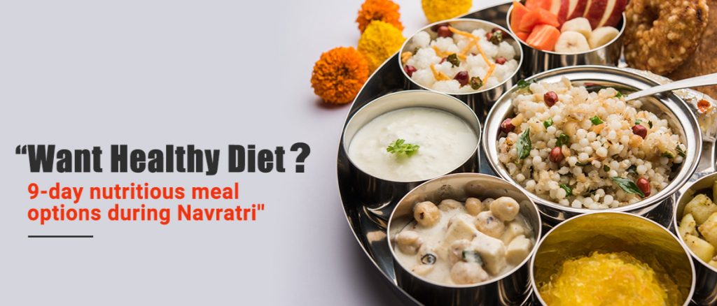 9 Nutritious Meal Ideas for Your Navratri Menus